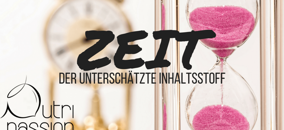 Die Zutat Zeit - nutripassion.de